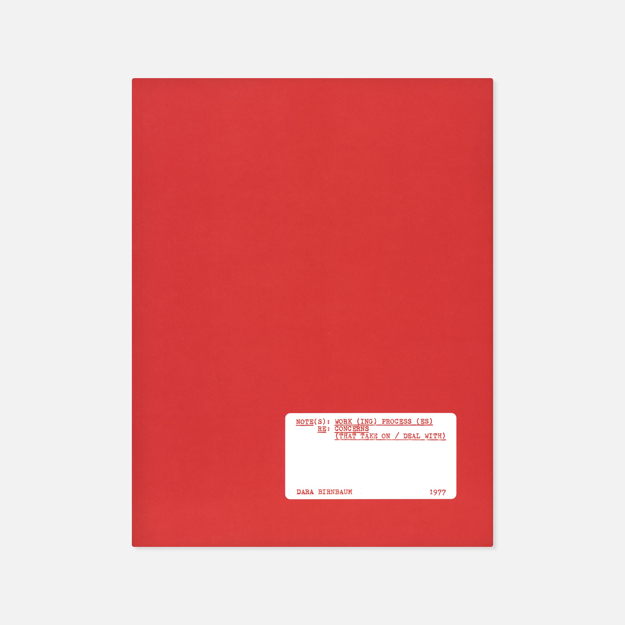 Dara Birnbaum — Note(s): Work(ing) Process(es) Re: Concerns (That Take ...